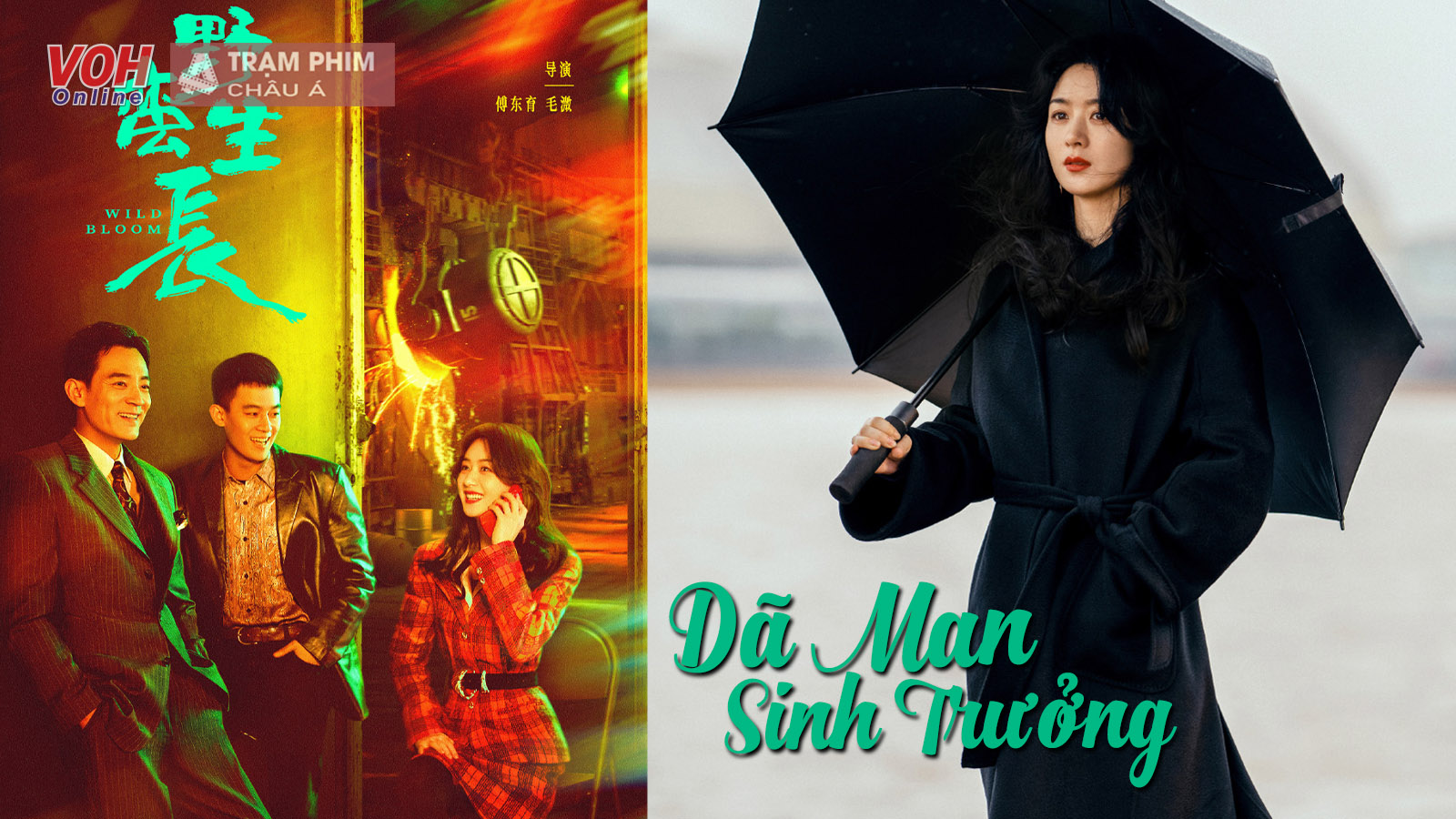 Dàn diễn viên Dã Man Sinh Trưởng - BẬT MÍ SHOWBIZ